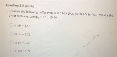 Solved Question 1 5 Points Consider The Following Buffer Chegg Com