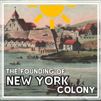 13 Colonies Reading Passage The Founding Of New York Colony Worksheets