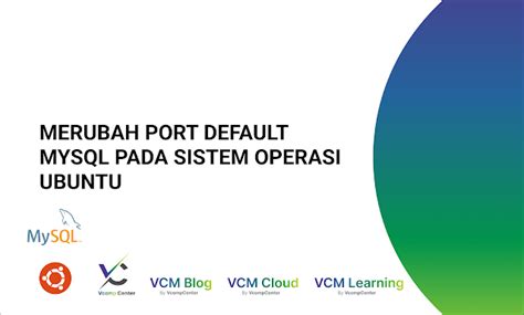 Merubah Port Default Mysql Pada Sistem Operasi Ubuntu