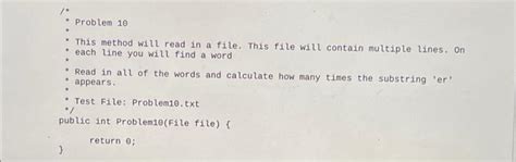 Solved Problem 10 This Method Will Read In A File This Chegg Com