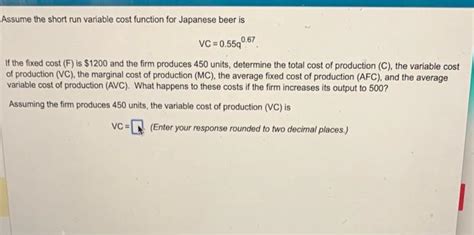 Solved Assume The Short Run Variable Cost Function For