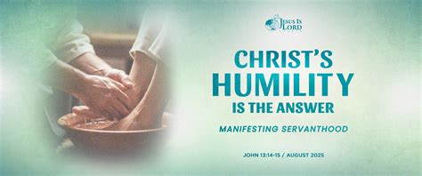 Jil August 2025 Theme Christs Humility Is The Answer Manifesting