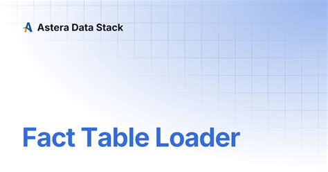 Fact Table Loader Astera Data Stack