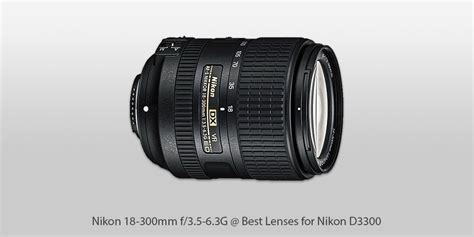 7 Best Lenses For Nikon D3300 In 2025