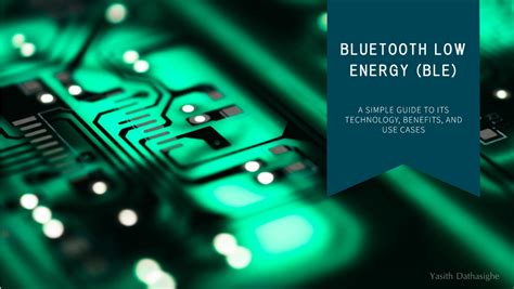 Understanding Bluetooth Low Energy Ble A Simple Guide To Its Technology Benefits And Use Cases