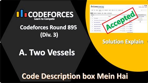 Two Vessels Codeforces Round 895 Div 3 Solution Explain Youtube