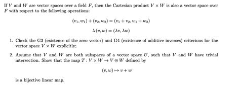 Solved 2 If V And W Are Vector Spaces Over A Field F Then Chegg Com