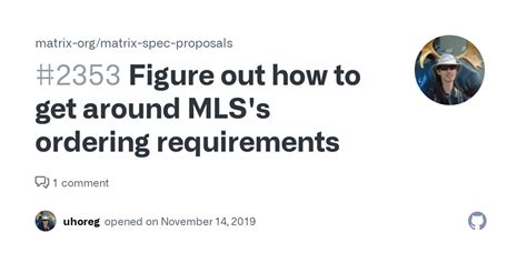 Figure Out How To Get Around Mlss Ordering Requirements · Issue 2353 · Matrix Orgmatrix Spec