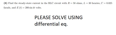 Solved Find The Steady State Current In The Rlc Circuit Chegg