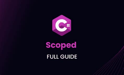 Scoped C Full Guide 2024