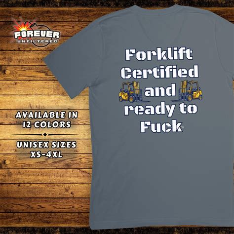 Blue Collar Sex Humor Shirt Forklift Certified And Ready To Fuck Tee