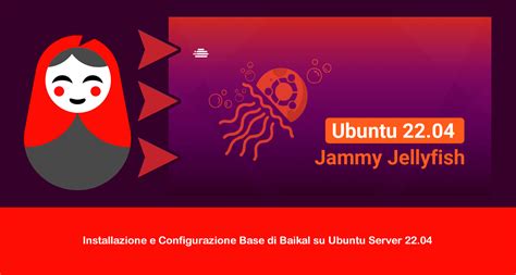 Installazione E Configurazione Base Di Baikal Su Ubuntu Server 2204