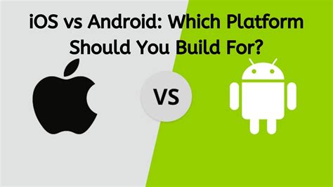 Ios Vs Android App Development Which Platform Is Right For Your Business In 2025