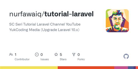 GitHub Nurfawaiq Tutorial Laravel SC Seri Tutorial Laravel Channel YouTube YukCoding Media