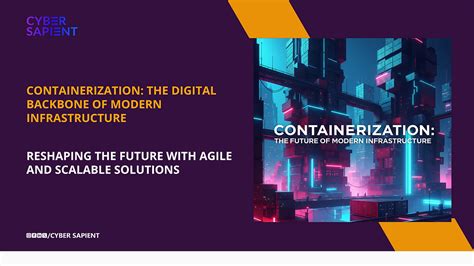 Containerization The Future Of Modern Infrastructure