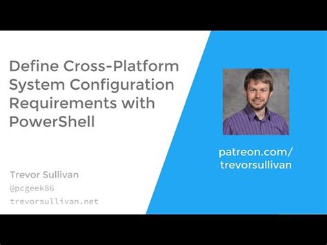 Free Video Define Cross Platform System Configuration Requirements With Powershell From Trevor