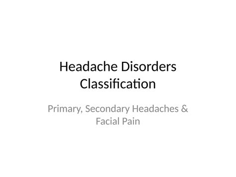 Headache Disorders Classification Pptx Pptx
