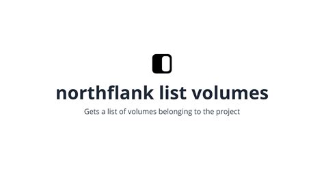 Northflank List Volumes Fig