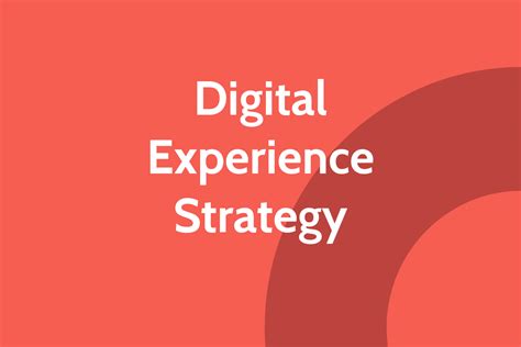 What Is A Digital Experience Strategy And Why Do You Need One