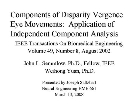 Components Of Disparity Vergence Eye Movements Application Of