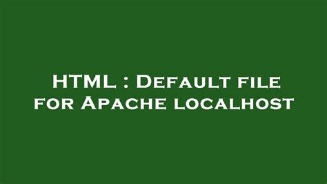 Html Default File For Apache Localhost Youtube