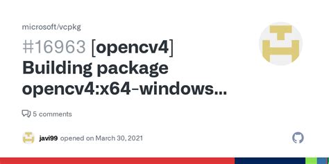 Opencv4 Building Package Opencv4x64 Windows Failed · Issue 16963 · Microsoftvcpkg · Github