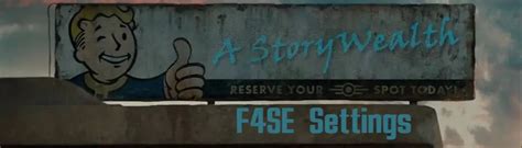 a storywealth f4se settings at fallout 4 nexus mods and community