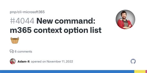new command m365 context option list 🧺 · issue 4044 · pnp cli