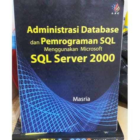 jual buku administrasi database dan pemrograman sql menggunakan microsoft sql server 2000 by