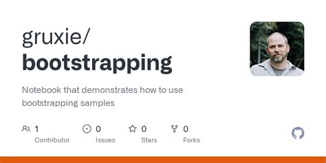 Github Gruxiebootstrapping Notebook That Demonstrates How To Use