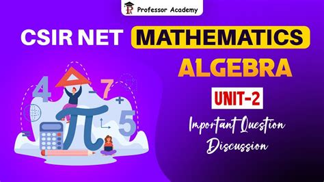 Csir Net Mathematics Algebra Pyqs Discussion Professor Academy Youtube