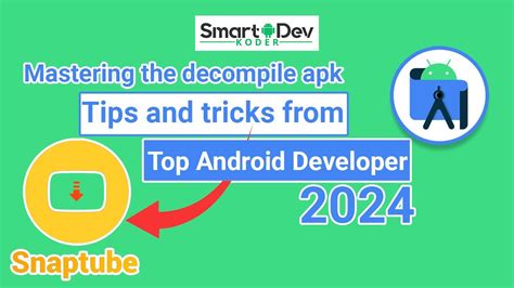 Mastering The Decompile Apk Process Tips And Tricks From Top Android