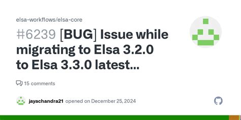 Bug Issue While Migrating To Elsa 320 To Elsa 330 Latest Version In The Existing System