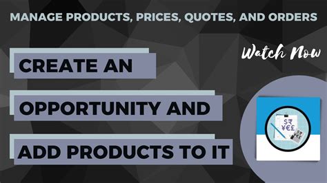 Salesforce Trailhead Create An Opportunity And Add Products To It Youtube