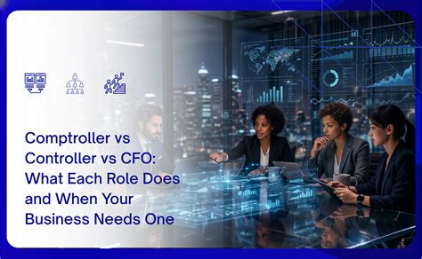 Comptroller Vs Controller Vs Cfo Learn How These Roles Differ And Do