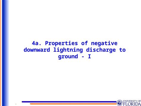 Ppt 1 4a Properties Of Negative Downward Lightning Discharge To
