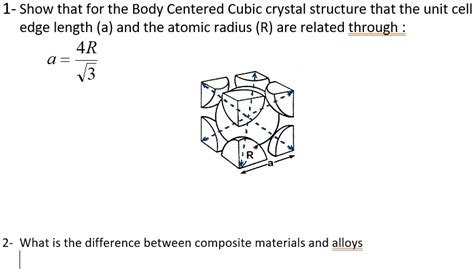 1 Show That For The Body Centered Cubic Crystal Structure That The Unit Cell Edge Length A
