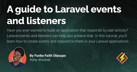 A Guide To Laravel Events And Listeners Honeybadger Developer Blog
