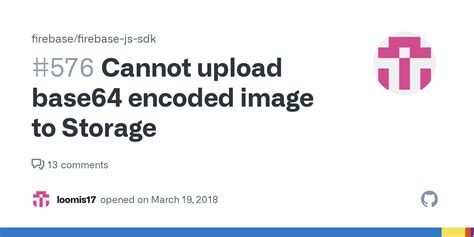 cannot upload base64 encoded image to storage · issue 576 · firebase