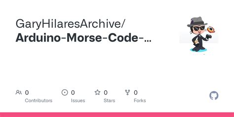 Arduino Morse Code Readero At Main · Garyhilaresarchivearduino