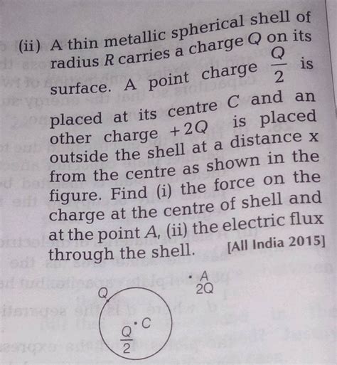 Ii A Thin Metallic Spherical Shell Of Radius R Carries A Charge Q On It