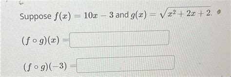 Solved Suppose F X 10x 3 ﻿and