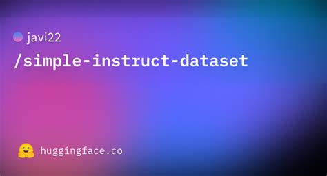 Javi22simple Instruct Dataset · Datasets At Hugging Face