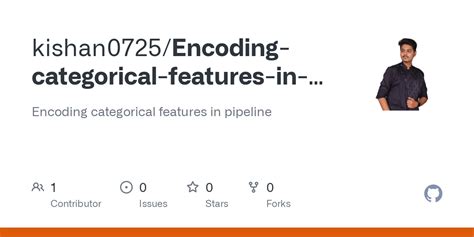 Github Kishan0725encoding Categorical Features In Pipeline Encoding