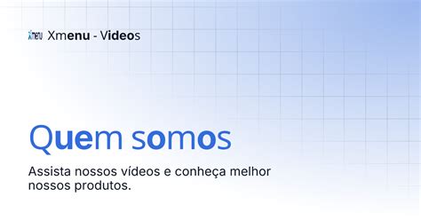 Quem Somos Xmenu Videos Quem Somos Xmenu Videos