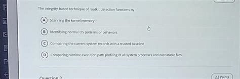 Solved The Integrity Based Technique Of Rootkit Detection