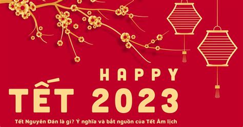 Tết Nguyên Đán Là Gì Ý Nghĩa Và Bắt Nguồn Của Tết Âm Lịch