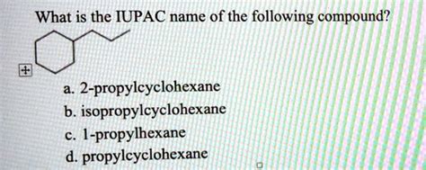 Solvedwhat Is The Iupac Name Of The Following Compound 2