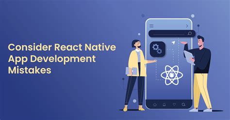 Common React Native App Development Mistakes And Solutions
