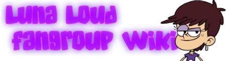 Anus Luna Loud Fangroup Wiki Fandom